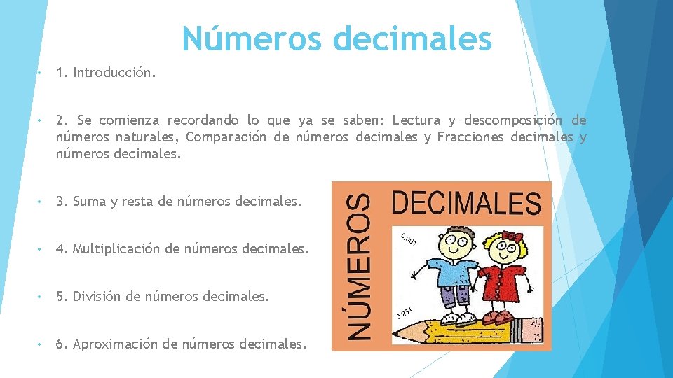 Nmeros decimales 1 Introduccin 2 Se comienza recordando
