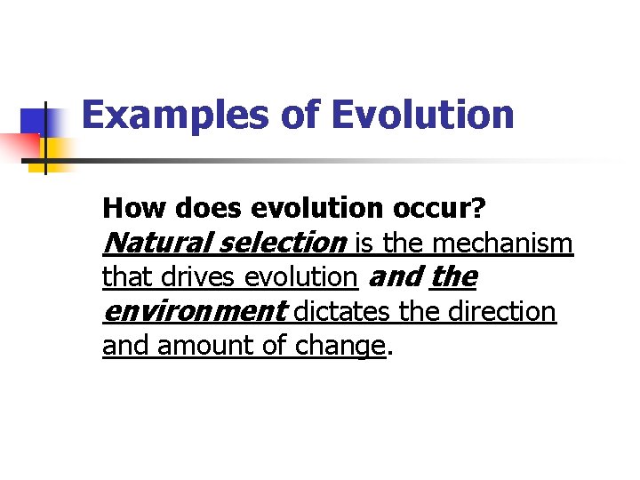 Examples of Evolution How does evolution occur Natural