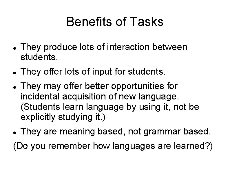 Week 5 TaskedBased Language Learning Tasks Goal oriented