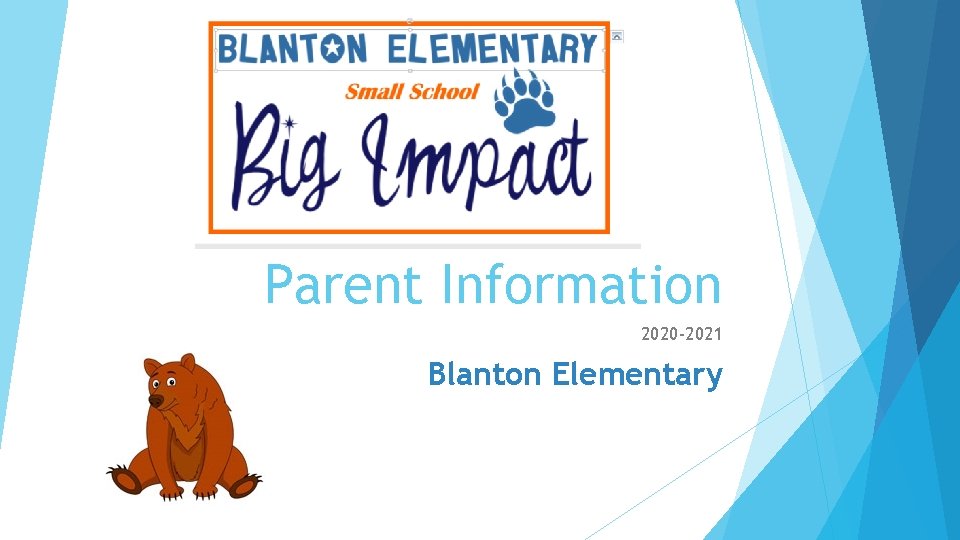 Parent Information 2020 2021 Blanton Elementary What day