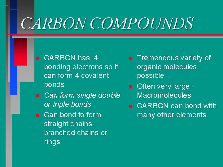 BIOCHEMISTRY THE STUDY OF CARBON COMPOUNDS AND HOW