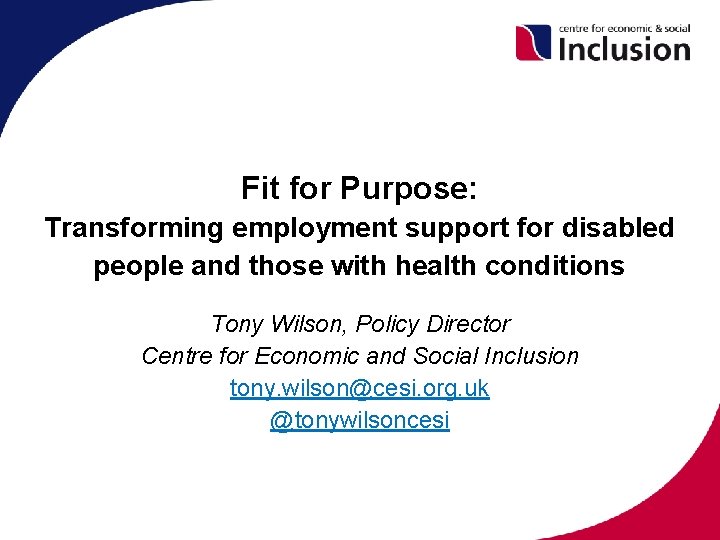 Fit for Purpose Transforming employment support for disabled