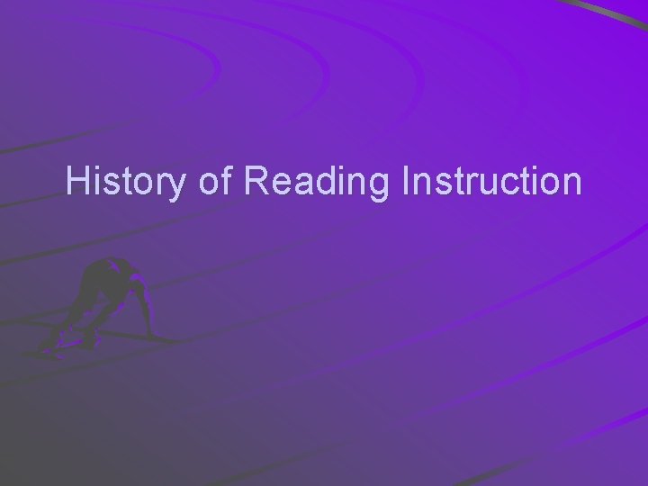 History of Reading Instruction Colonial Times Most influential