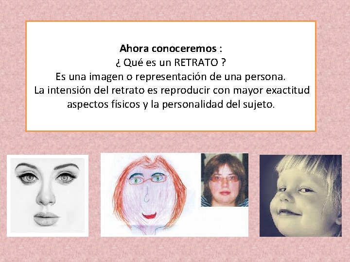 EL RETRATO SEGUNDO BSICO PROFESORA SOLEDAD GALLEGOS G