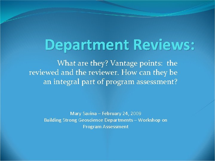 Department Reviews What are they Vantage points the