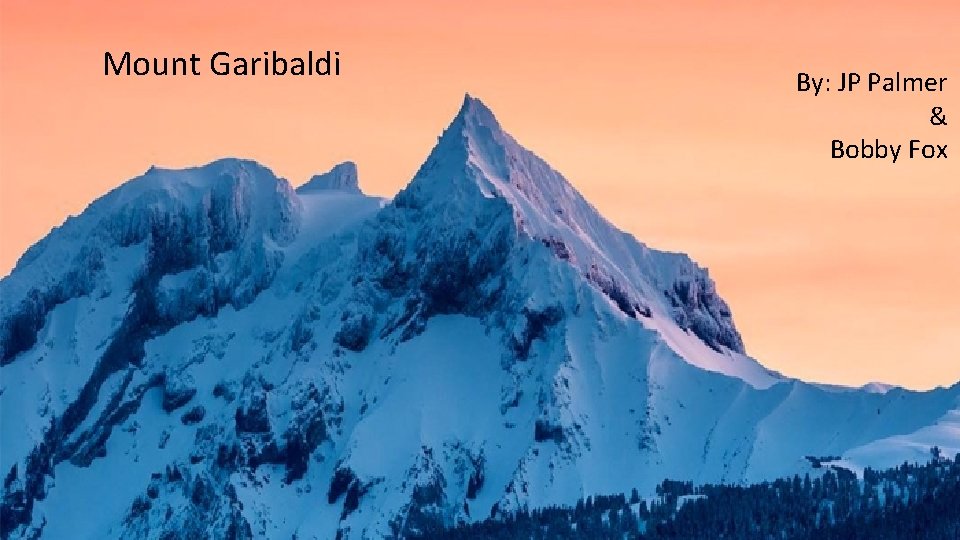 Mount Garibaldi By JP Palmer Bobby Fox Overview