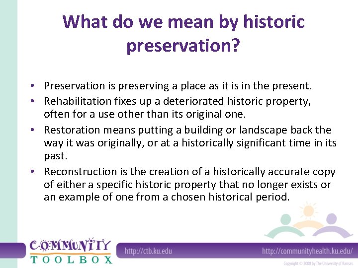 Encouraging Historic Preservation What do we mean by