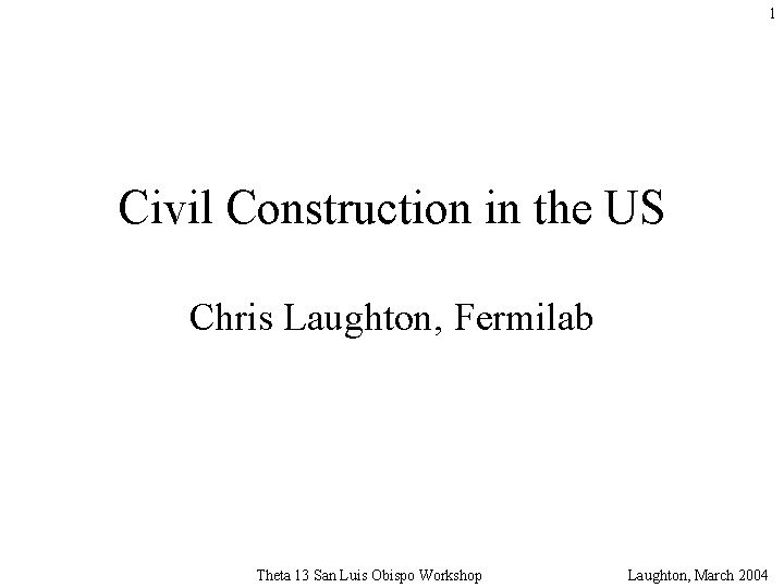 1 Civil Construction in the US Chris Laughton