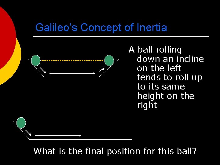 Aristotles idea of motion Aristotle believed that a