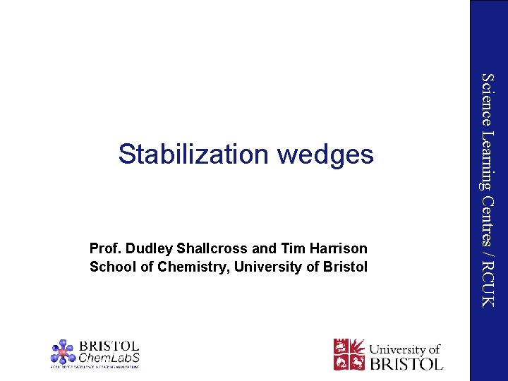 Prof Dudley Shallcross and Tim Harrison School of