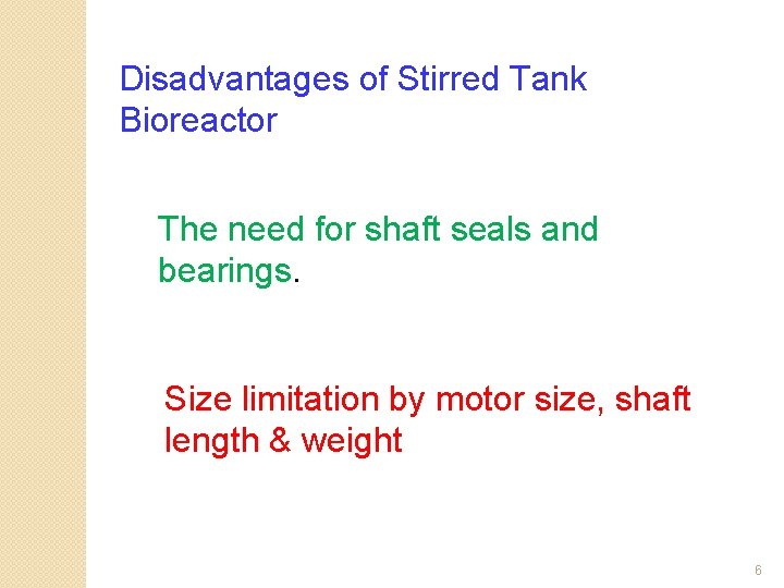 Types of Bioreactors Fermenters 1 Bioreactor Fermenter A