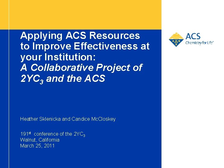 Applying ACS Resources to Improve Effectiveness at your