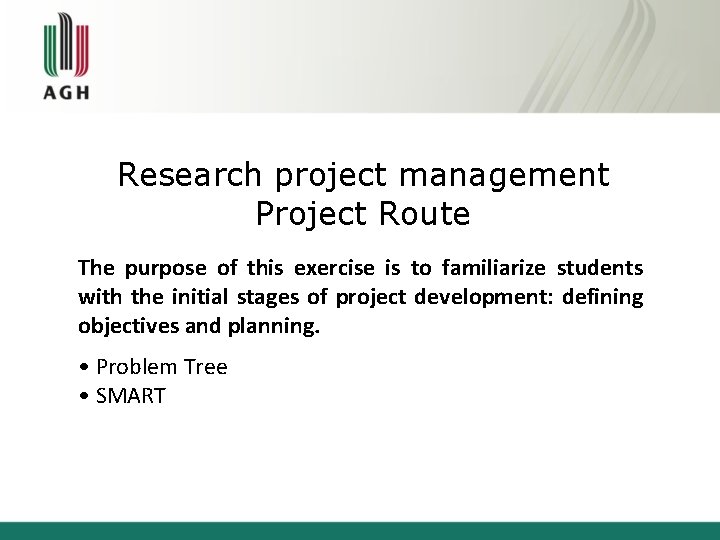 Research project management Project Route The purpose of