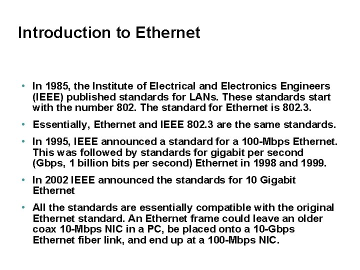 Introduction to Ethernet In 1985 the Institute of