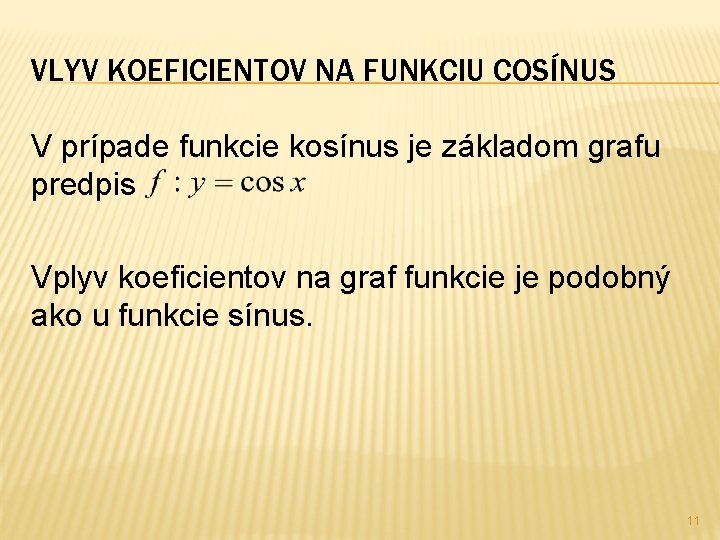 PRIEBEH FUNKCIE SNUS A COSNUS Matematika 3 D