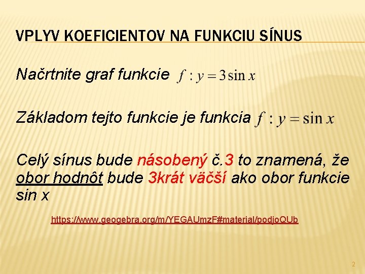 PRIEBEH FUNKCIE SNUS A COSNUS Matematika 3 D
