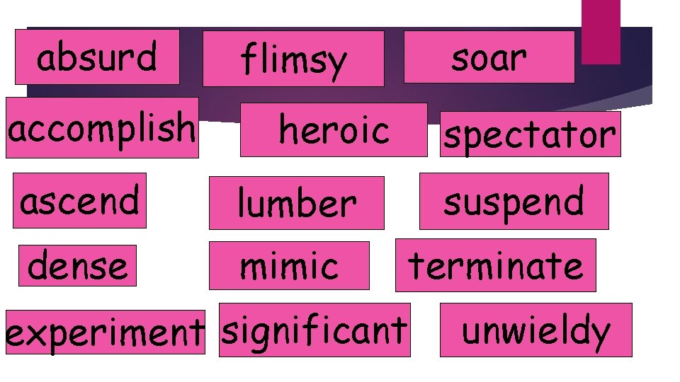 Lesson 9 vocabulary absurd accomplish soar flimsy heroic