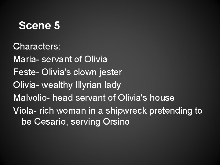 The Twelfth Night Act 1 Scenes 4 and