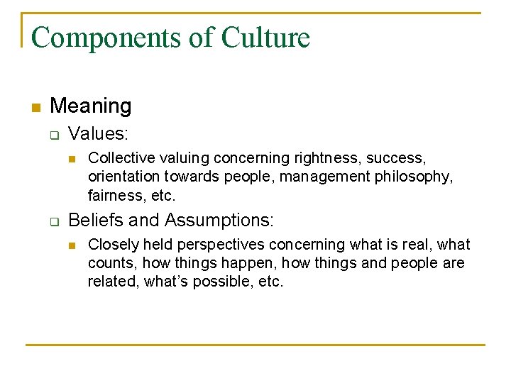 Organizational Culture Adapted from Ed Scheins work on