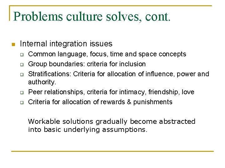 Organizational Culture Adapted from Ed Scheins work on