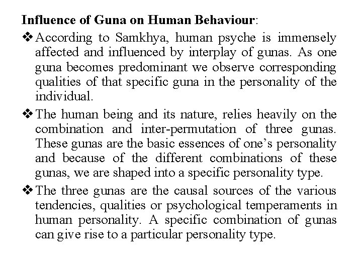 Concept of Guna from Sankhya DEBASHREE SINHA Meaning