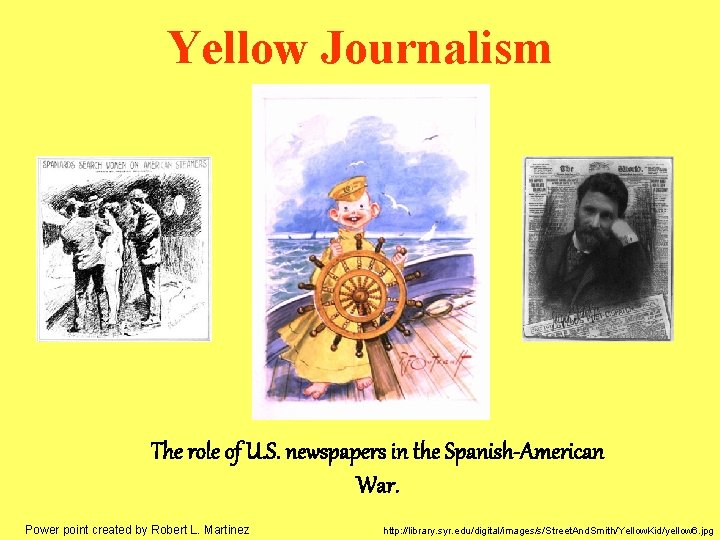 Yellow Journalism The role of U S newspapers