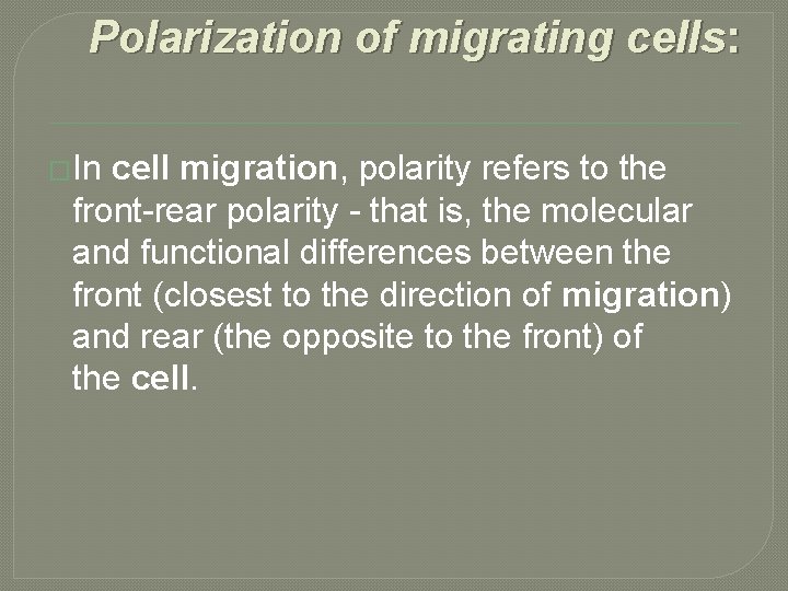 TOPIC Cell migration Cell migration Cell migration is