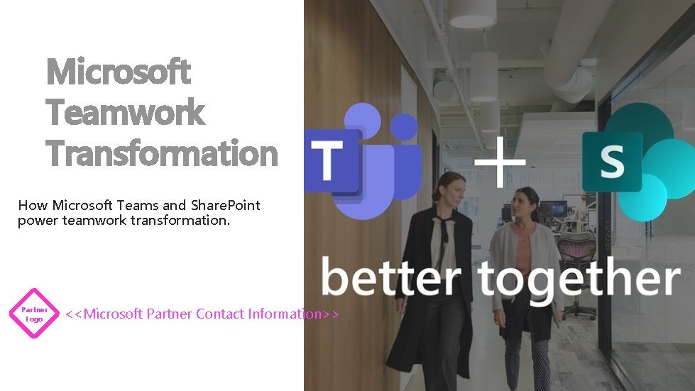 Microsoft Teamwork Transformation How Microsoft Teams and Share