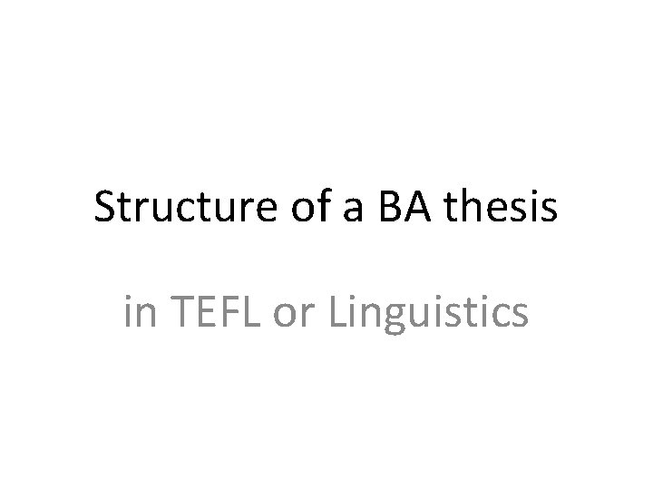 Structure of a BA thesis in TEFL or