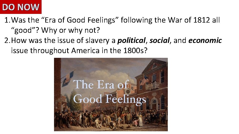 DO NOW 1 Was the Era of Good