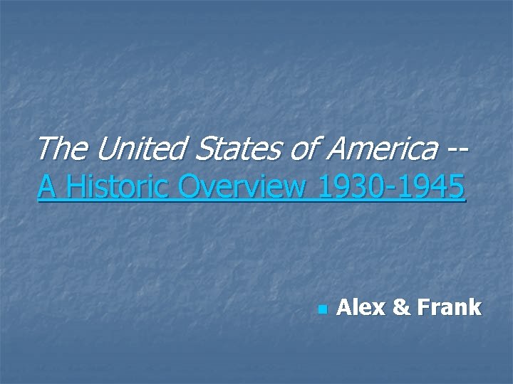 The United States of America A Historic Overview
