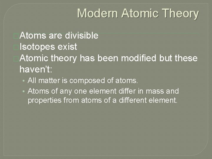 Chapter 3 ATOMS THE BUILDING BLOCKS OF MATTER