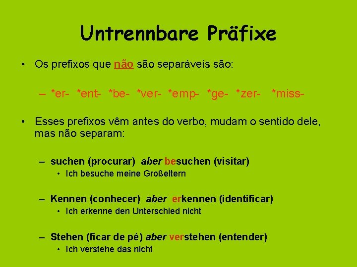 Trennbare Verben Verbos com prefixos separveis Trennbare Verben