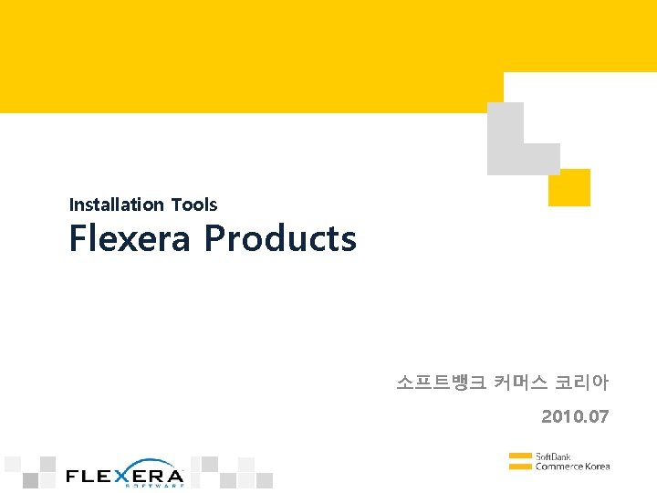 Installation Tools Flexera Products 2010 07 Flexera Products