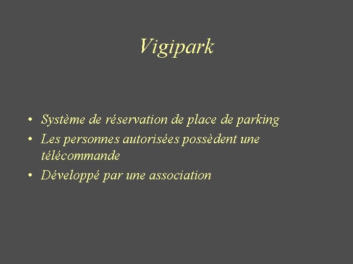 Vigipark Systme de rservation de place de parking