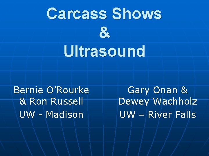 Carcass Shows Ultrasound Bernie ORourke Ron Russell UW