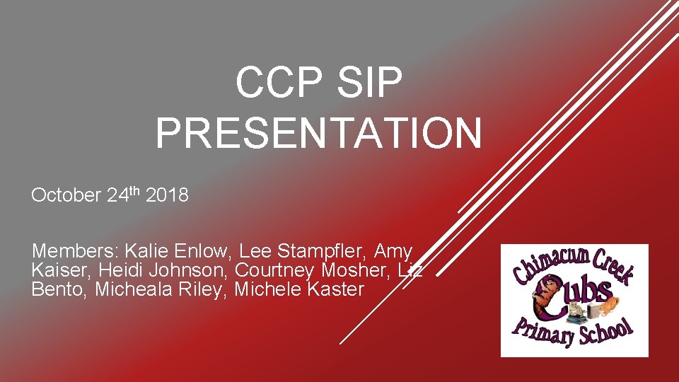 CCP SIP PRESENTATION October 24 th 2018 Members