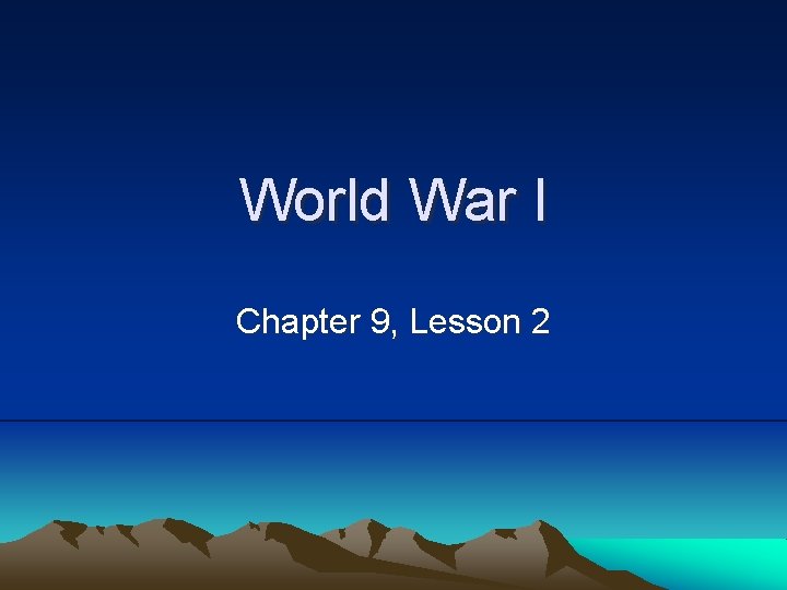 World War I Chapter 9 Lesson 2 ESSENTIAL