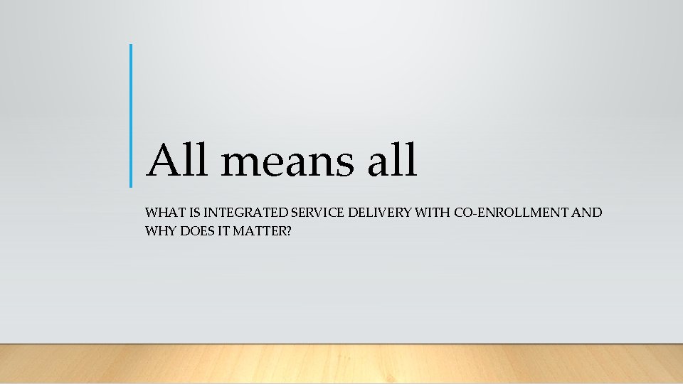 All means all WHAT IS INTEGRATED SERVICE DELIVERY