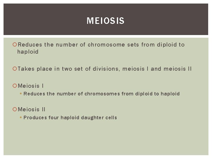 MEIOSIS AND SEXUAL LIFE CYCLES Chapter 8 GENETICS