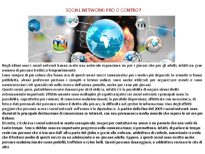 SOCIAL NETWORK PRO O CONTRO Negli ultimi anni