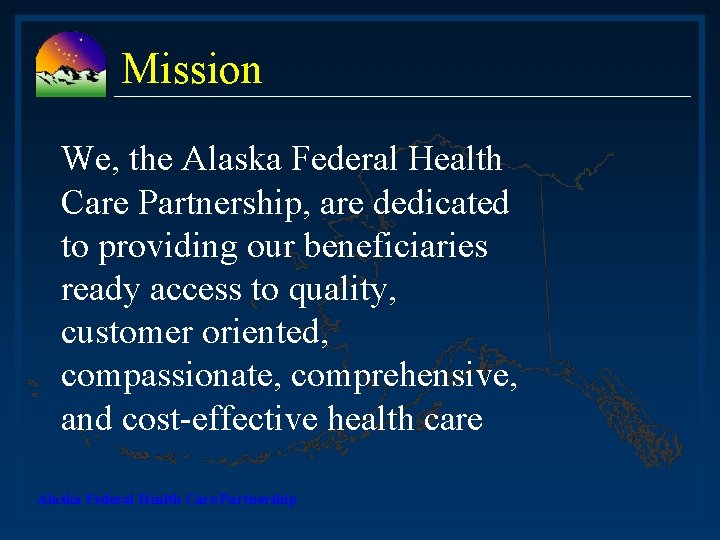 The Alaska Federal Health Care Partnership An Overview