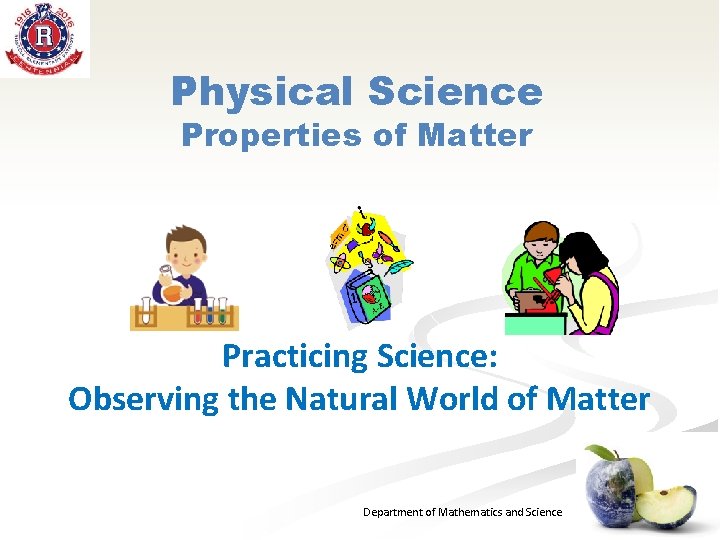 Physical Science Properties of Matter Practicing Science Observing