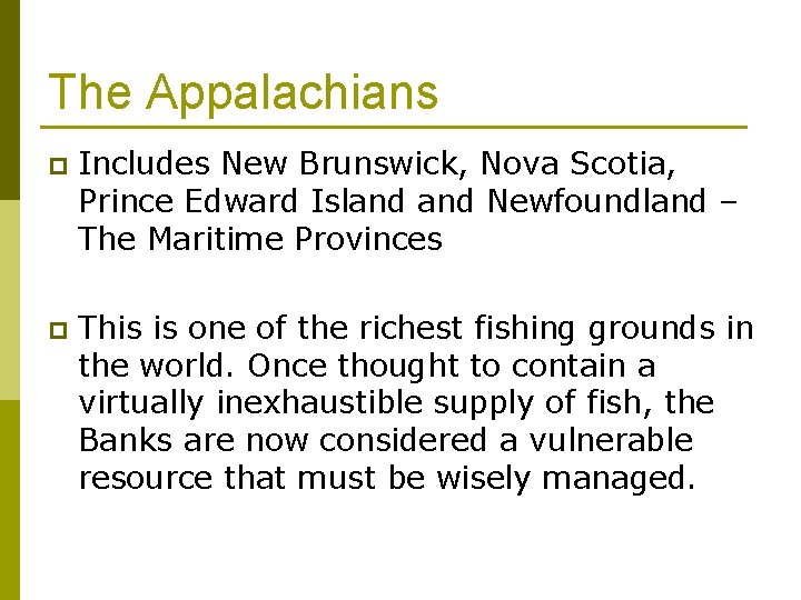 The Seven Landform Regions of Canada 1 The
