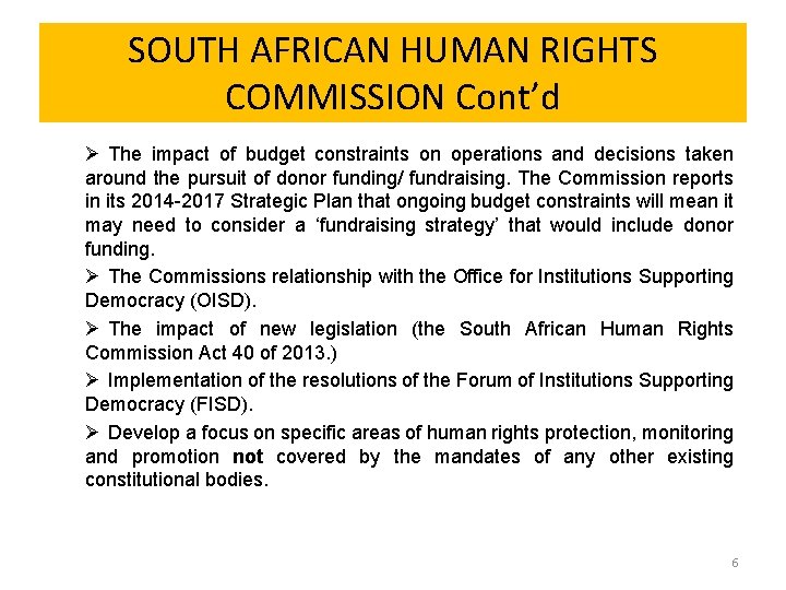 PRESENTATION OUTLINE South African Human Rights Commission Challenges