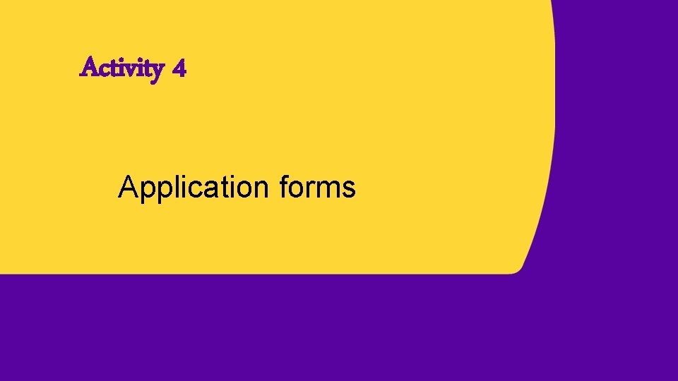 Cover letters and application forms Objectives To learn