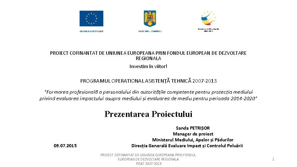 PROIECT COFINANTAT DE UNIUNEA EUROPEANA PRIN FONDUL EUROPEAN