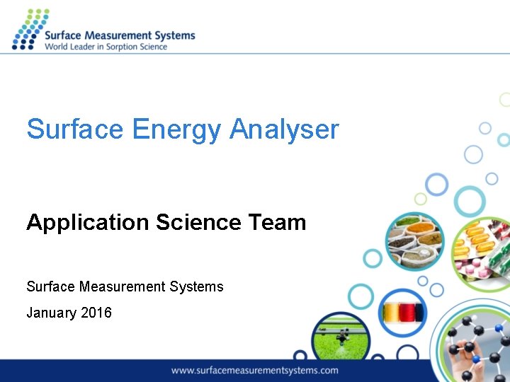 Surface Energy Analyser Application Science Team Surface Measurement