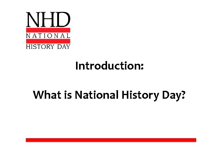TEACHES Prepares Inspires Introduction What is National History