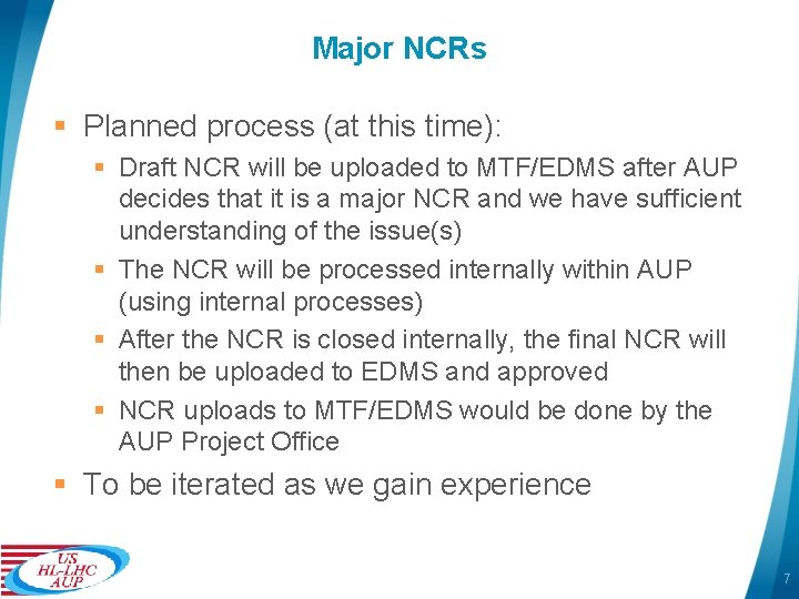 HLLHC Accelerator Upgrade Project MIPs MTF and NCRs